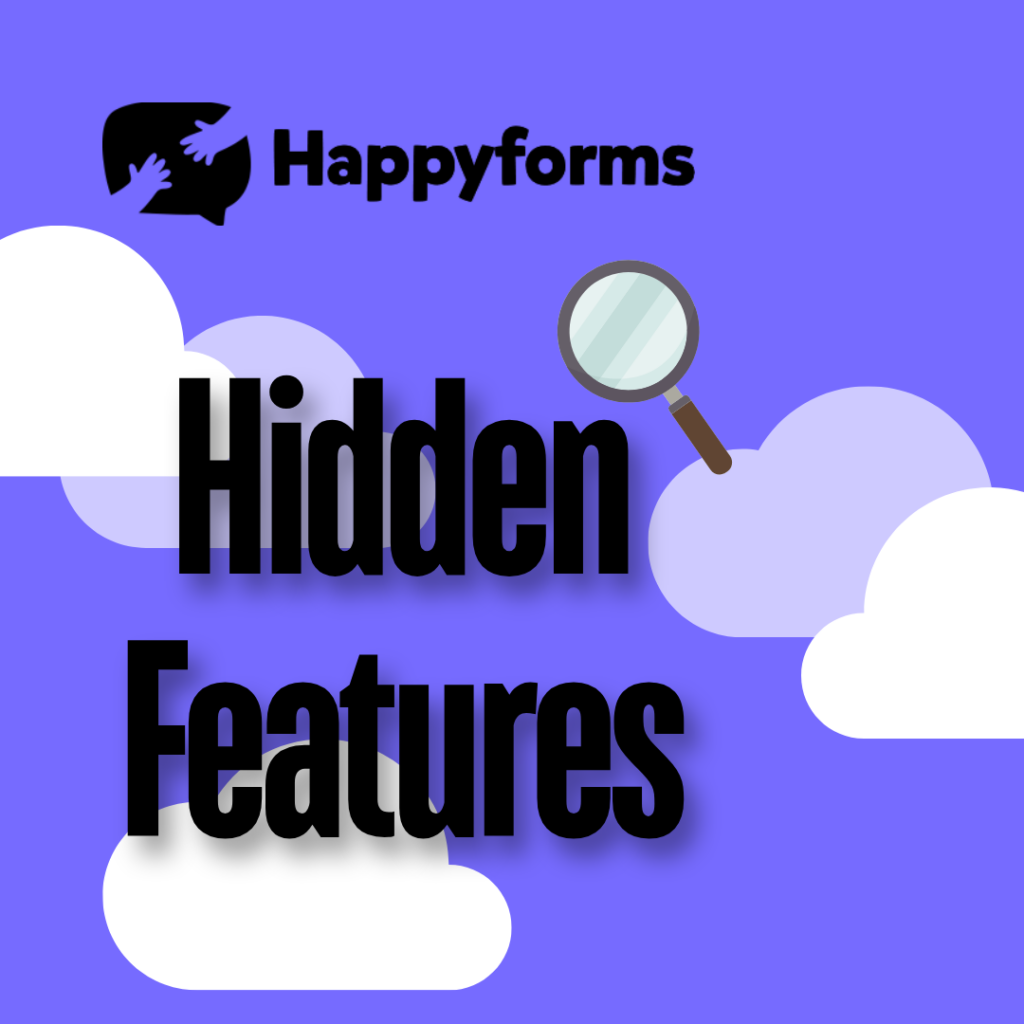 5 Happyforms Hidden Features You Might Have Missed 2024 - Happyforms